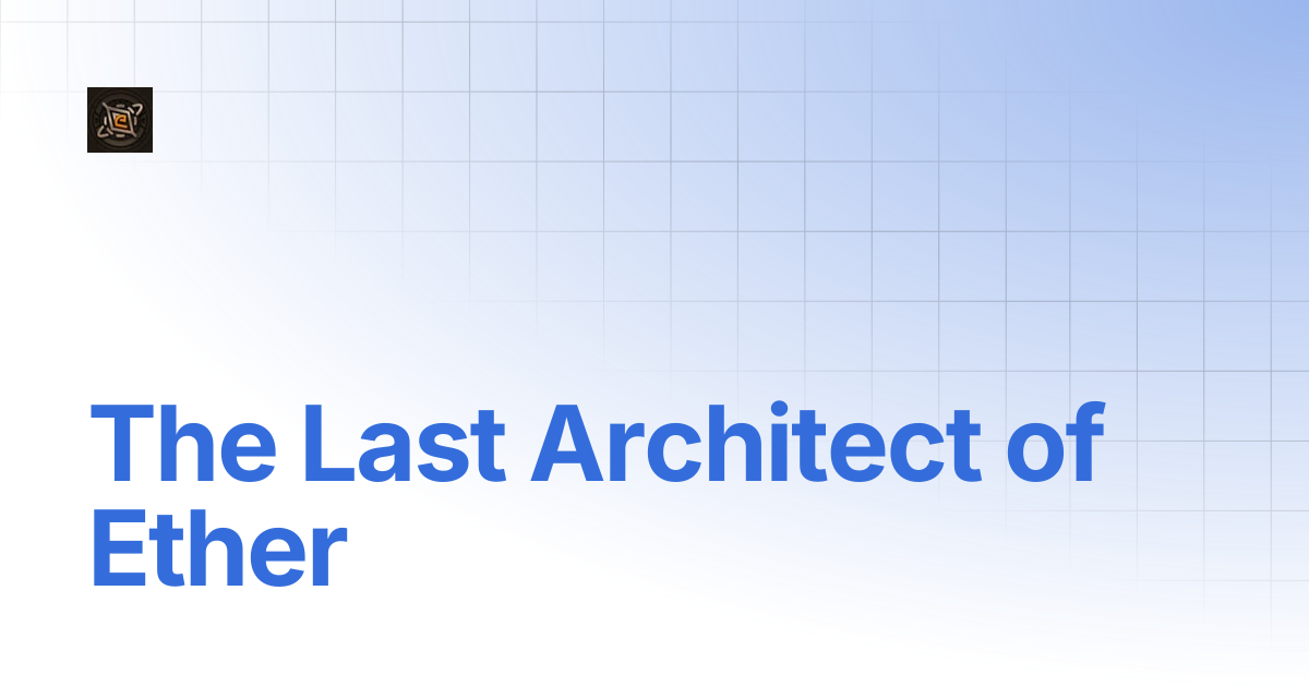 The Last Architect of Ether | EtherForge